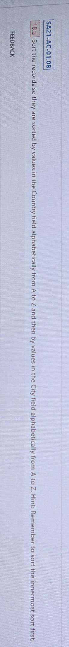 Solved SA21-AC-01.0818.a Sort the records so they are sorted | Chegg.com