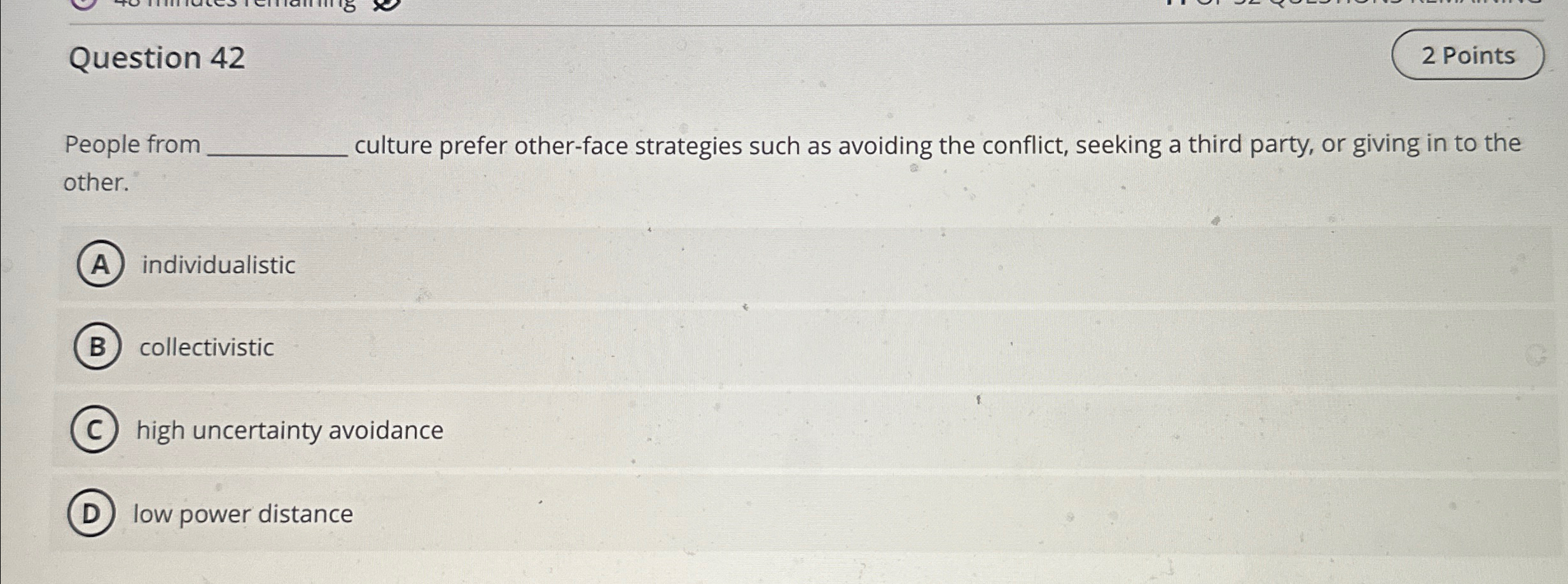 Solved Question 42 ﻿People from ﻿culture prefer other-face | Chegg.com