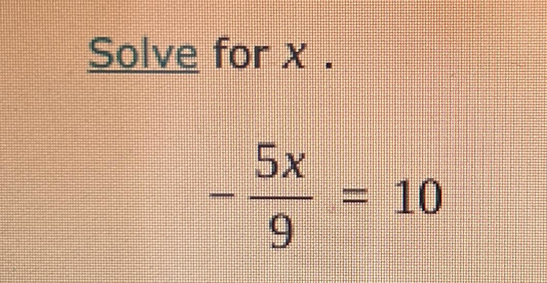 Solved Solve for x-5x9=10 | Chegg.com