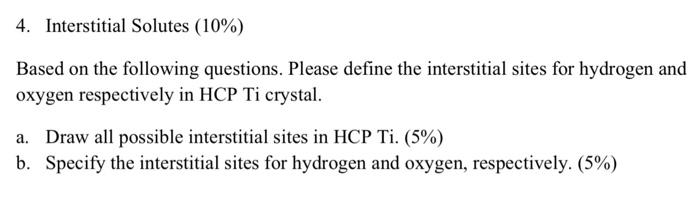 Solved 4. Interstitial Solutes (10%) Based on the following | Chegg.com
