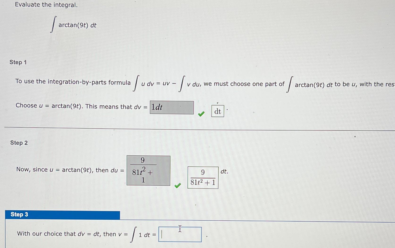 Solved Evaluate the integral.∫﻿﻿arctan(9t)dtStep 1To use the | Chegg.com