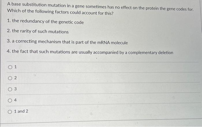 Solved A Base Substitution Mutation In A Gene Sometimes Has