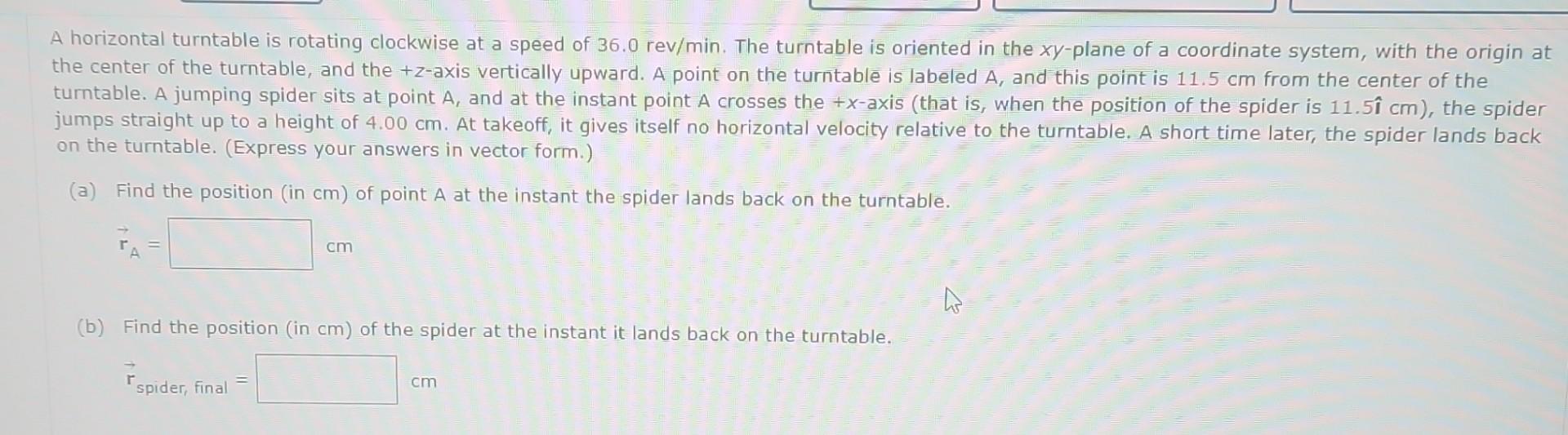 Solved A horizontal turntable is rotating clockwise at a | Chegg.com