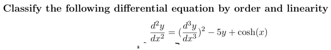 Solved Classify the following differential equation by order | Chegg.com