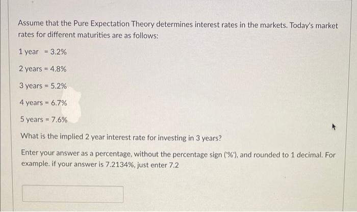 Solved Assume That The Pure Expectation Theory Determines