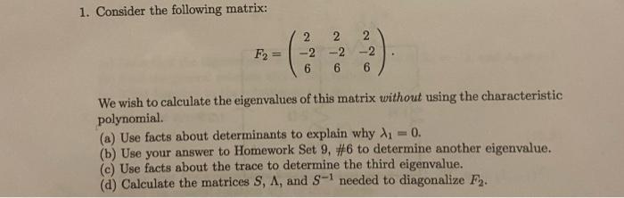 Solved 1. Consider the following matrix: F2=⎝⎛2−262−262−26⎠⎞ | Chegg.com