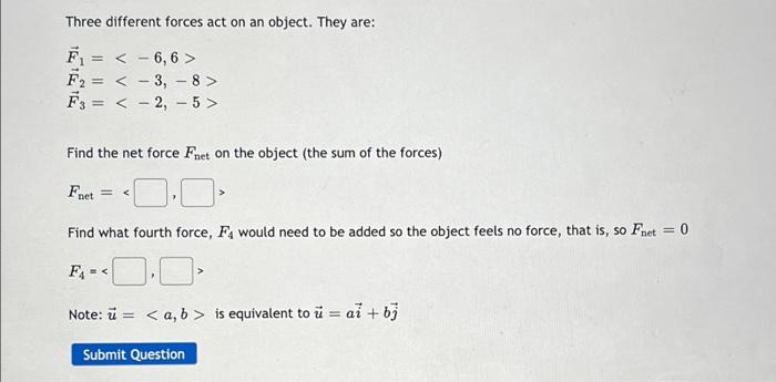 Solved Three different forces act on an object. They are: = | Chegg.com