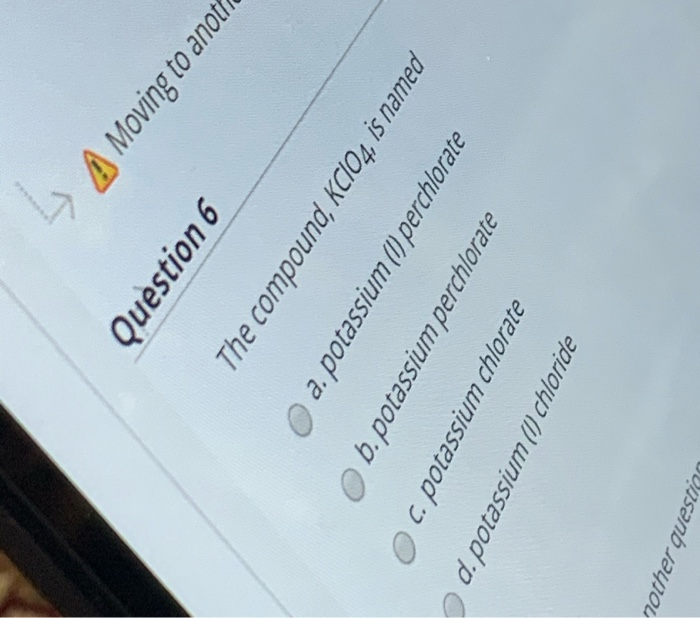 Solved Question 6 → A Moving to anoti The compound, KClO4, | Chegg.com