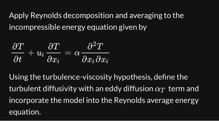 Solved Apply Reynolds decomposition and averaging to the | Chegg.com