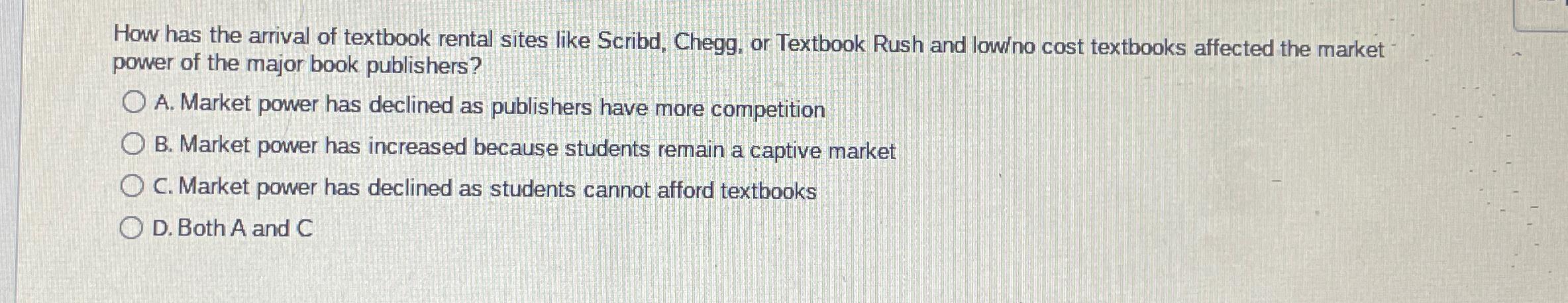 Solved How Has The Arrival Of Textbook Rental Sites Like Chegg