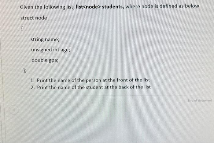 Solved Given the following list, list students, where node | Chegg.com