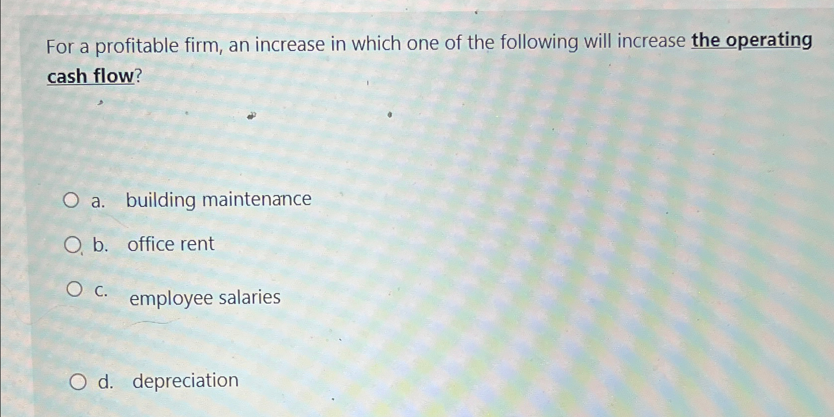 Solved For a profitable firm, an increase in which one of | Chegg.com