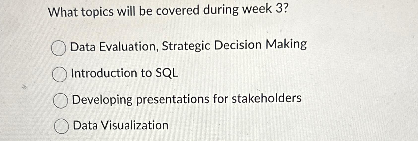 Solved What topics will be covered during week 3 ?Data | Chegg.com