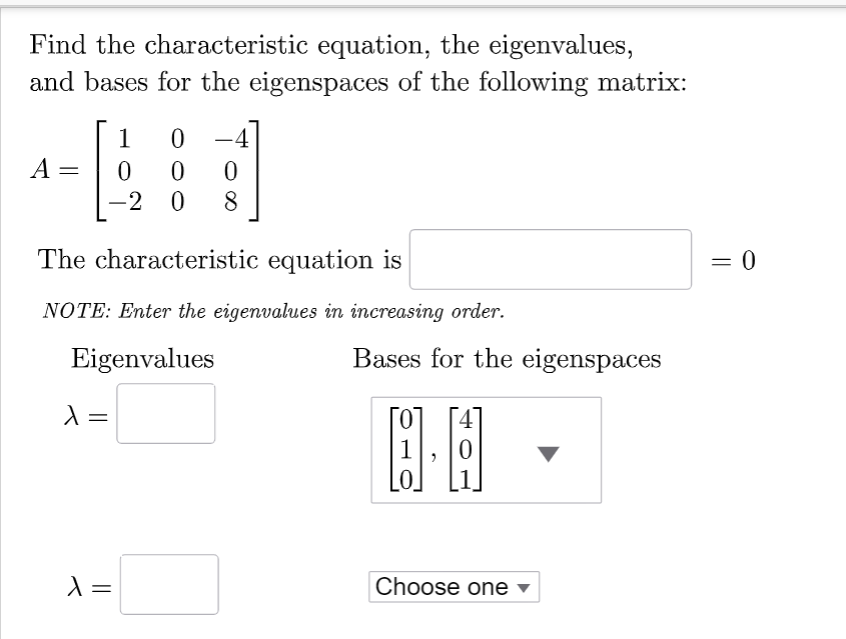 Solved Find the characteristic equation, the eigenvalues,and | Chegg.com