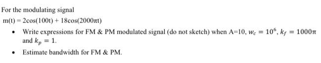 Solved Sketch FM \& PM for the modulating signal shown | Chegg.com