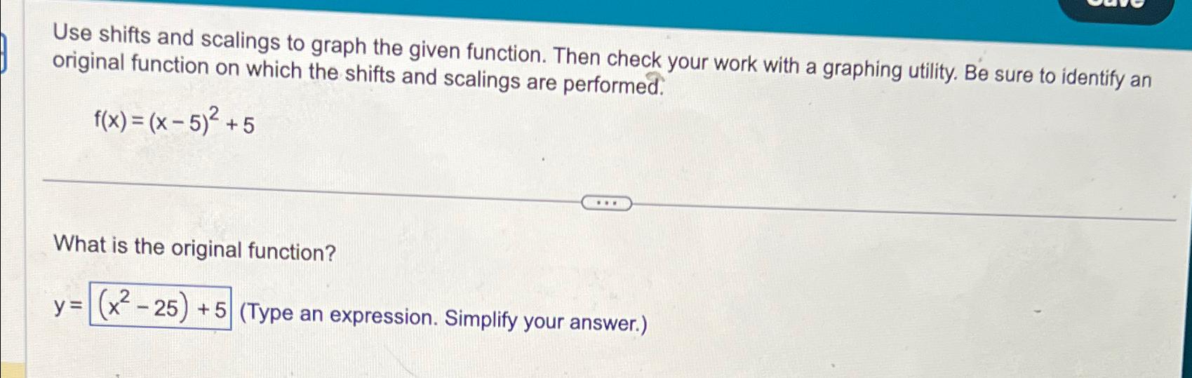Solved Use Shifts And Scalings To Graph The Given Function 