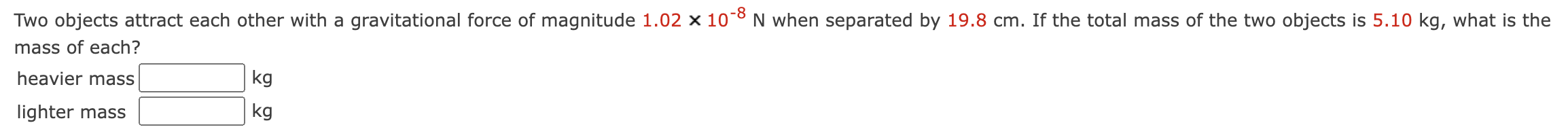Solved Two objects attract each other with a gravitational | Chegg.com