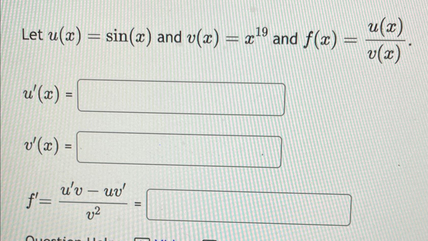 Solved Let u(x)=sin(x) and v(x)=x19 and | Chegg.com Solved Let u(x)=sin(x) and v(x)=x19 and | Chegg.com