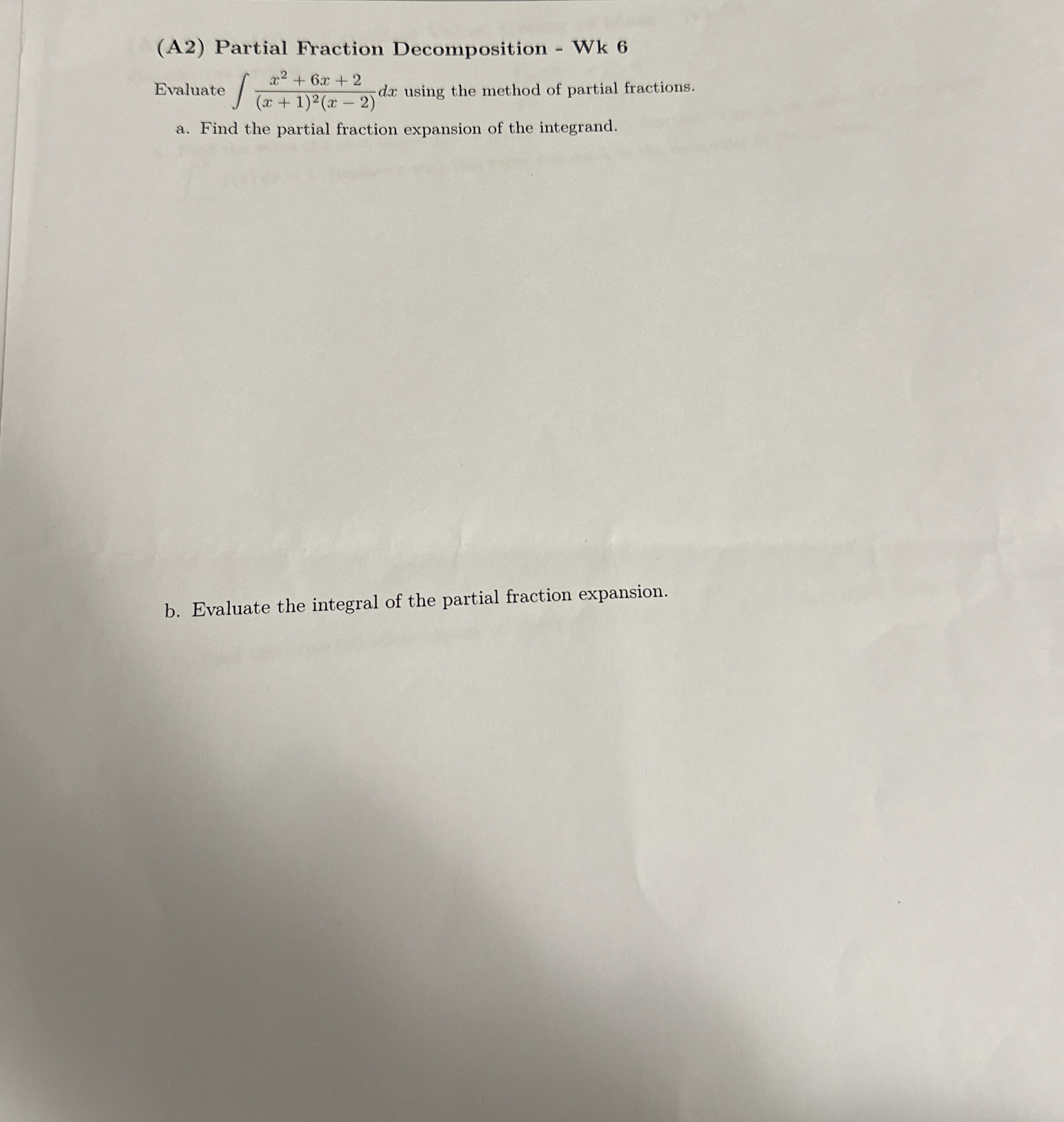 (A2) ﻿Partial Fraction Decomposition - ﻿Wk 6Evaluate | Chegg.com