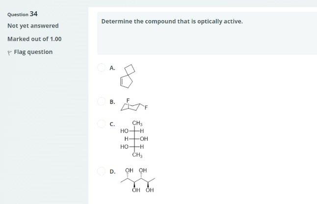 Solved Question 34 Determine the compound that is optically | Chegg.com