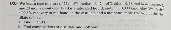D3.* We have a feed mixture of 22 mol% methanol, 47 | Chegg.com