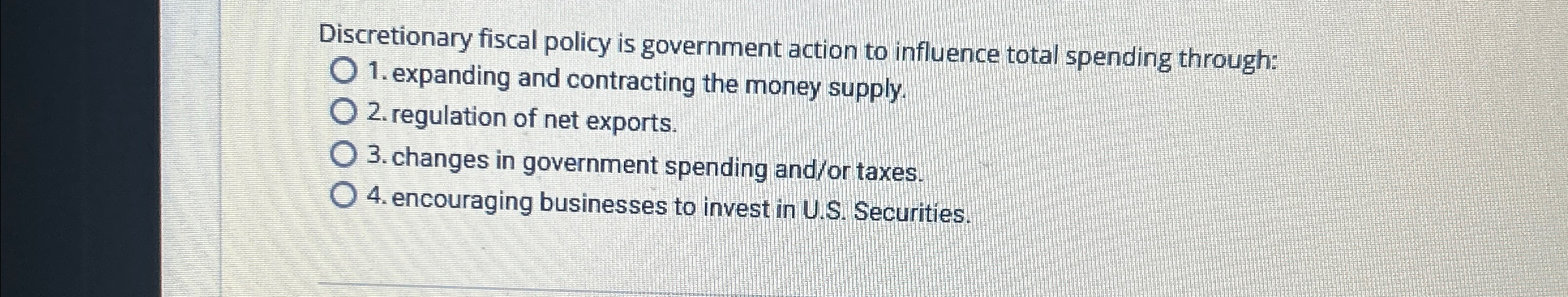 Solved Discretionary fiscal policy is government action to | Chegg.com