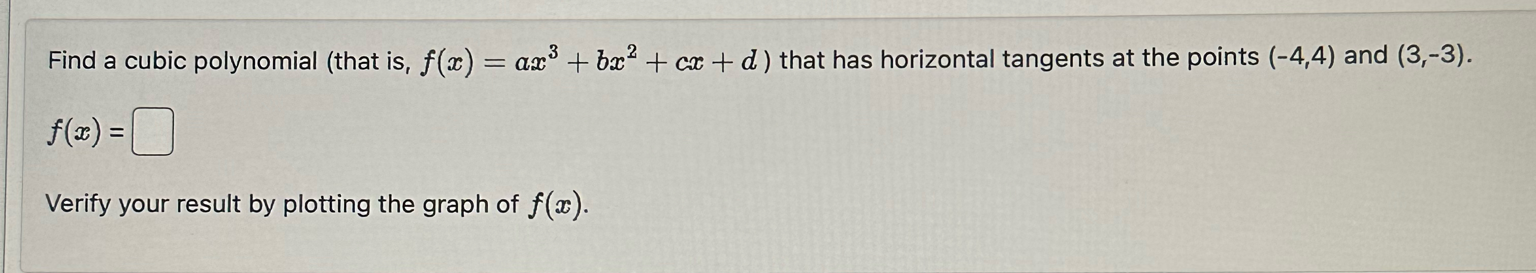 Solved Find a cubic polynomial (that is, f(x)=ax3+bx2+cx+d ) | Chegg.com