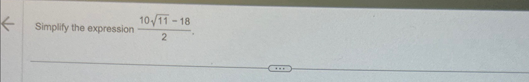 Solved Simplify the expression 10112-182 | Chegg.com