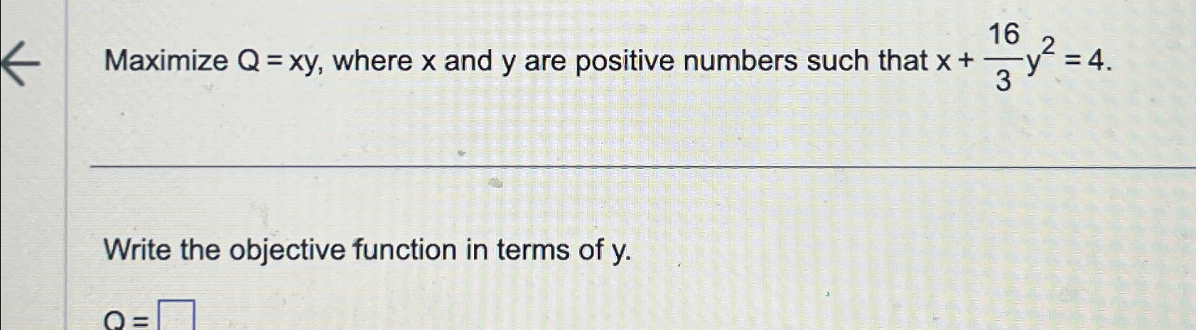 Solved Maximize Q=xy, ﻿where x ﻿and y ﻿are positive numbers | Chegg.com