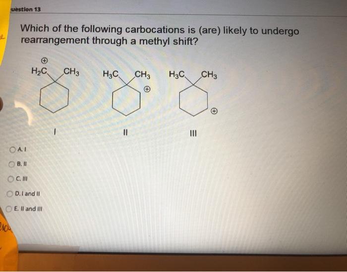 Solved uestion 13 Which of the following carbocations is | Chegg.com