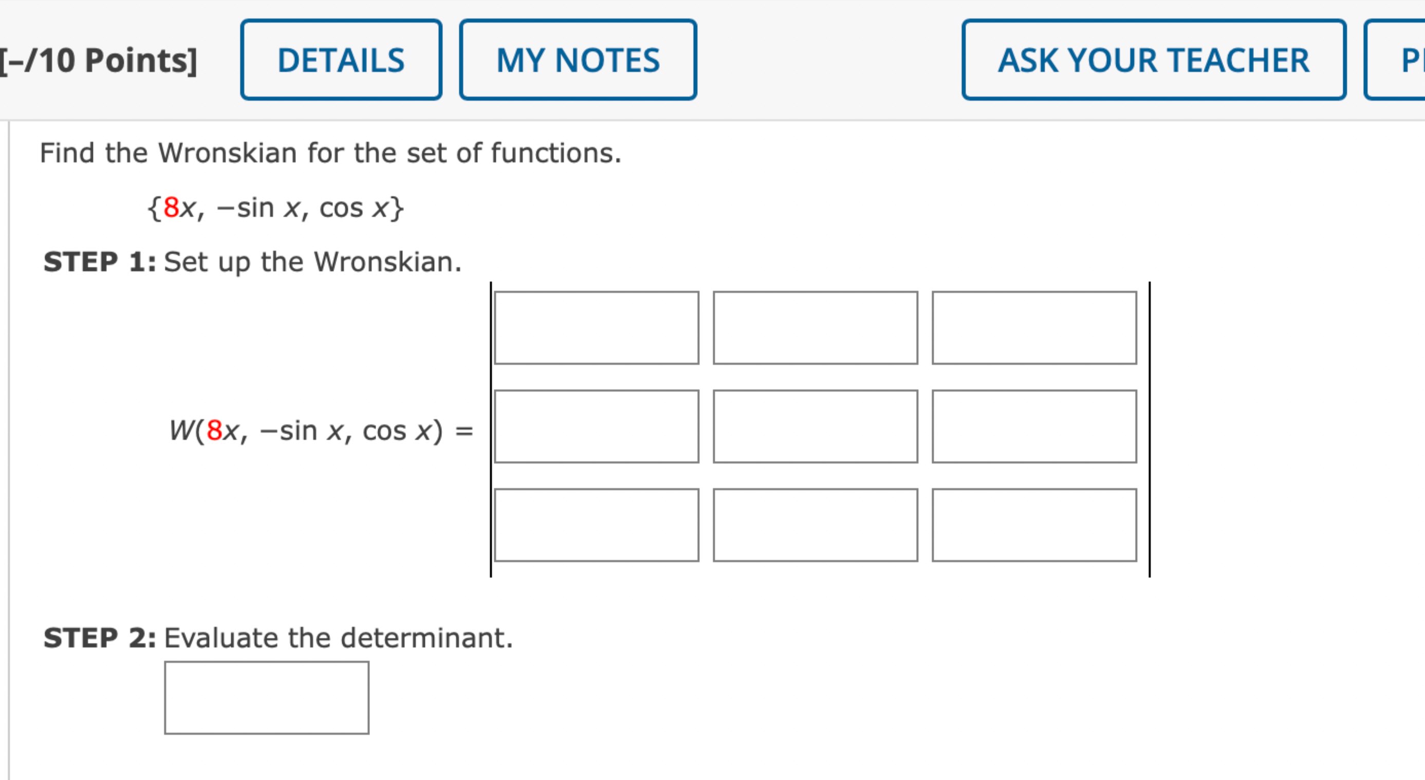 Solved Find the Wronskian for the set of functions.{8x, −sin | Chegg.com
