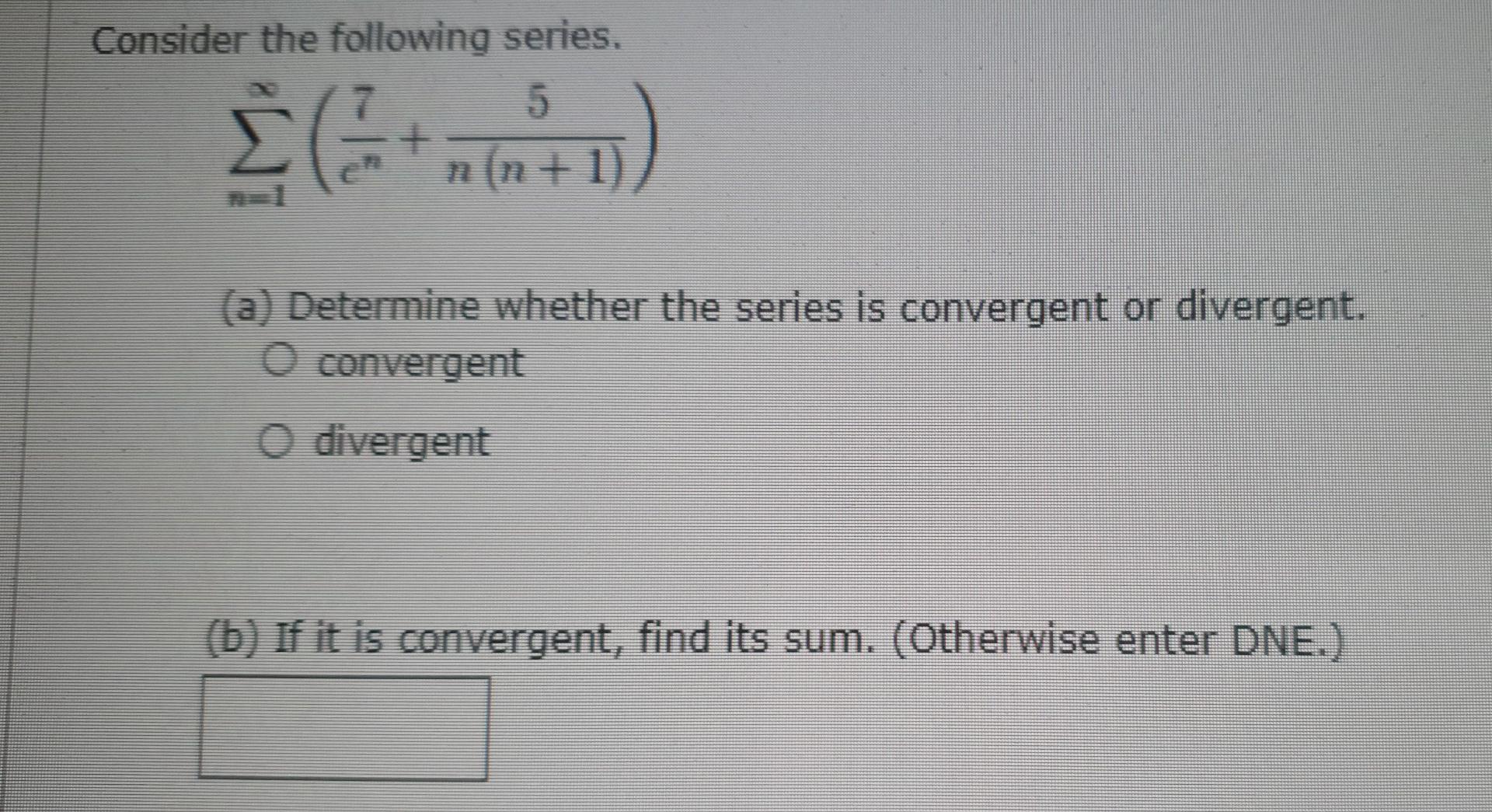 Solved Consider the following series. 5 n(n+1) Σ È ( + + ) | Chegg.com