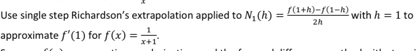 Solved Use single step Richardson's extrapolation applied to | Chegg.com