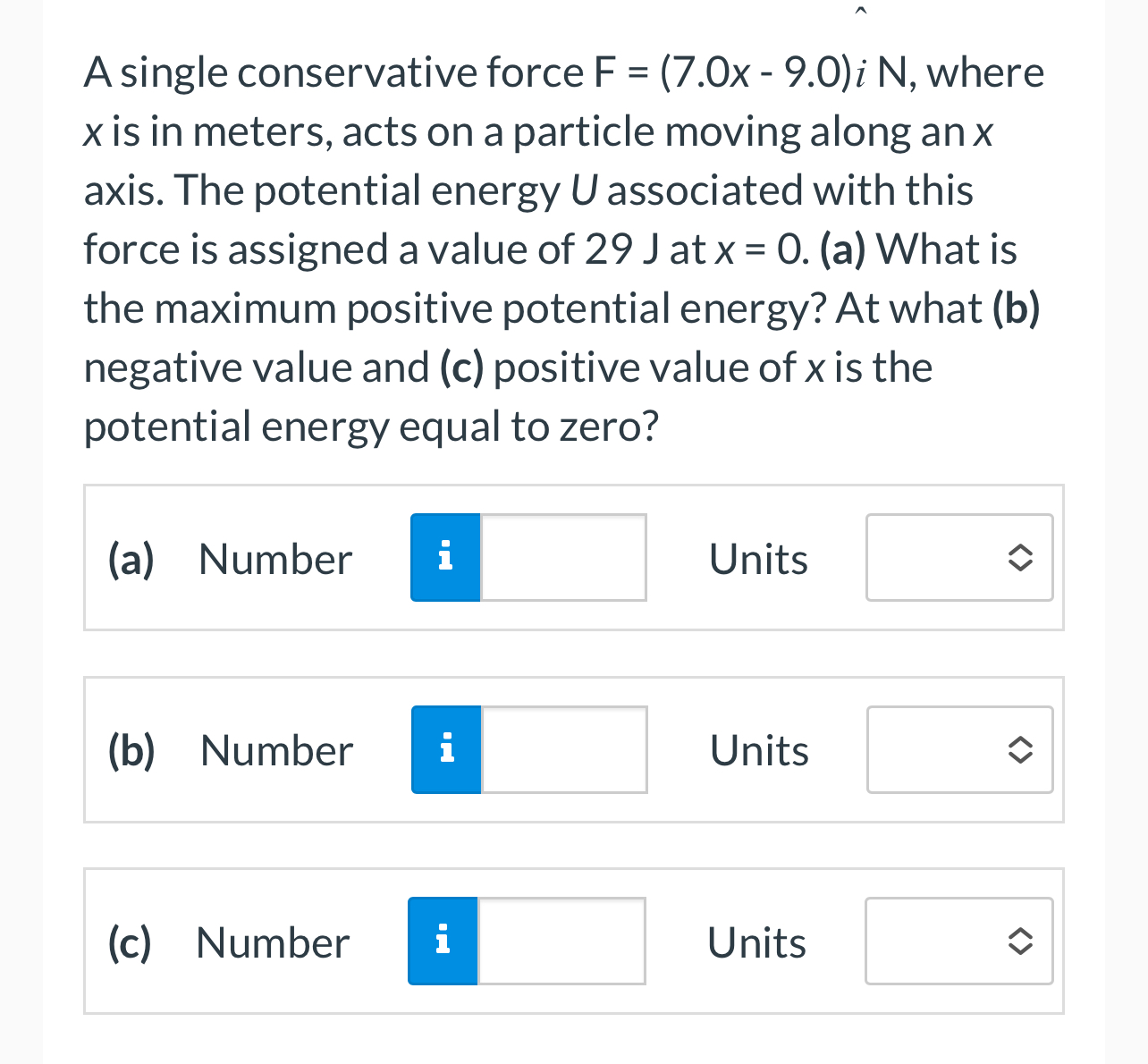 Solved A single conservative force F=(7.0x-9.0)iN, ﻿where x | Chegg.com
