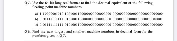 Solved Q 7. Use the 64-bit long real format to find the | Chegg.com