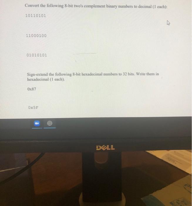 Solved Convert the following 8-bit two's complement binary | Chegg.com