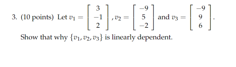 Solved (10 ﻿points) ﻿Let v1=[3-12],v2=[-95-2] ﻿and | Chegg.com