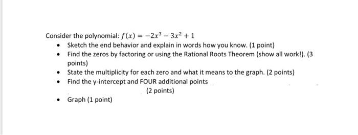 Solved Consider the polynomial: f(x)=−2x3−3x2+1 - Sketch the | Chegg.com