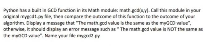 Solved Python Has A Built In Gcd Function In Its Math 