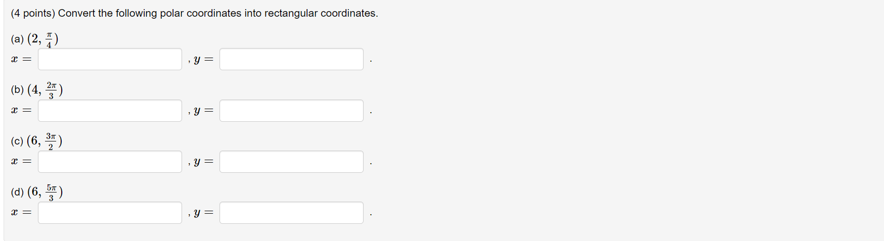Solved Convert the following polar coordinates into | Chegg.com Solved Convert the following polar coordinates into | Chegg.com