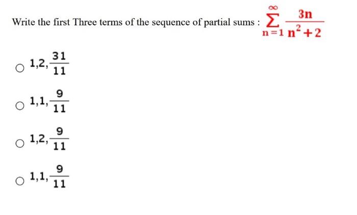 Solved 3n Write the first Three terms of the sequence of | Chegg.com
