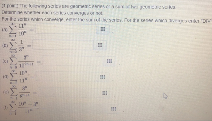 Solved (1 point) The following series are geometric series | Chegg.com