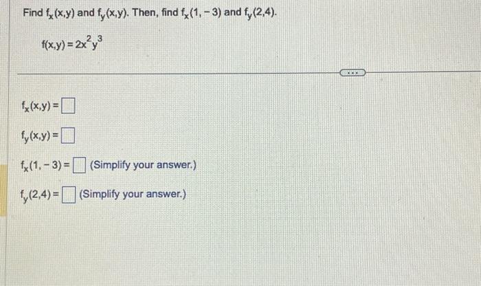 Solved Find fx(x,y) and fy(x,y). Then, find fx(1,−3) and | Chegg.com