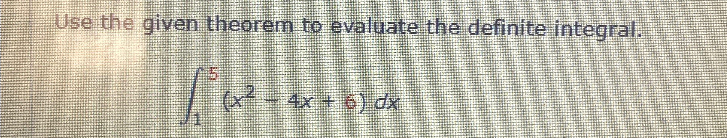 Solved Use the given theorem to evaluate the definite | Chegg.com