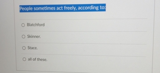 Solved People sometimes act freely, according | Chegg.com