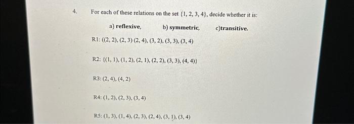 Solved 4. For each of these relations on the set {1,2,3,4}, | Chegg.com
