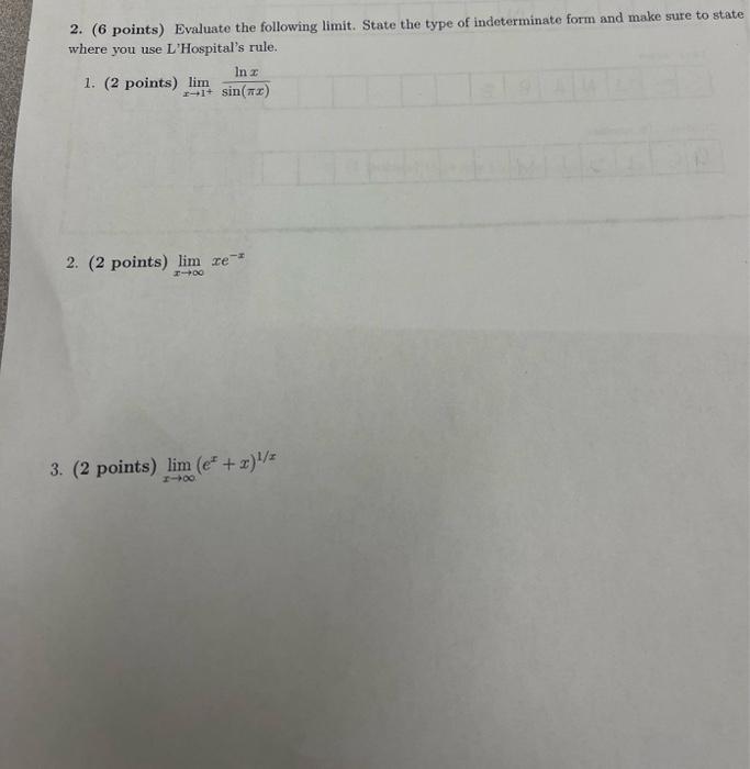 Solved 2. (6 points) Evaluate the following limit. State the | Chegg.com