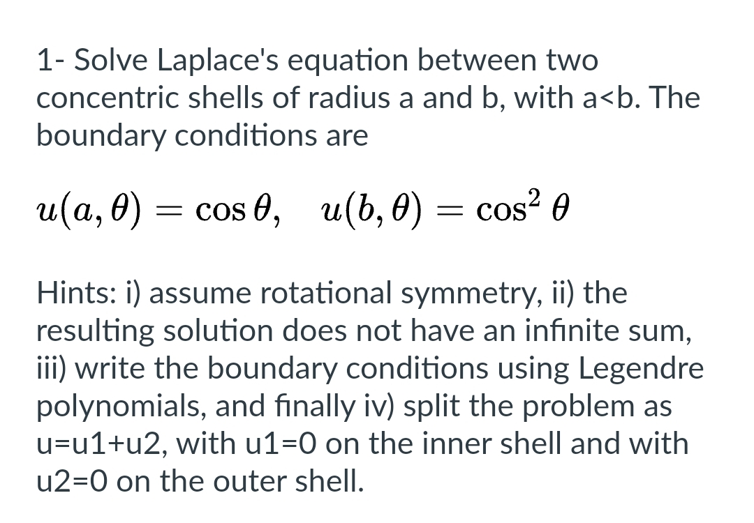 Solved 1- ﻿Solve Laplace's equation between two concentric | Chegg.com
