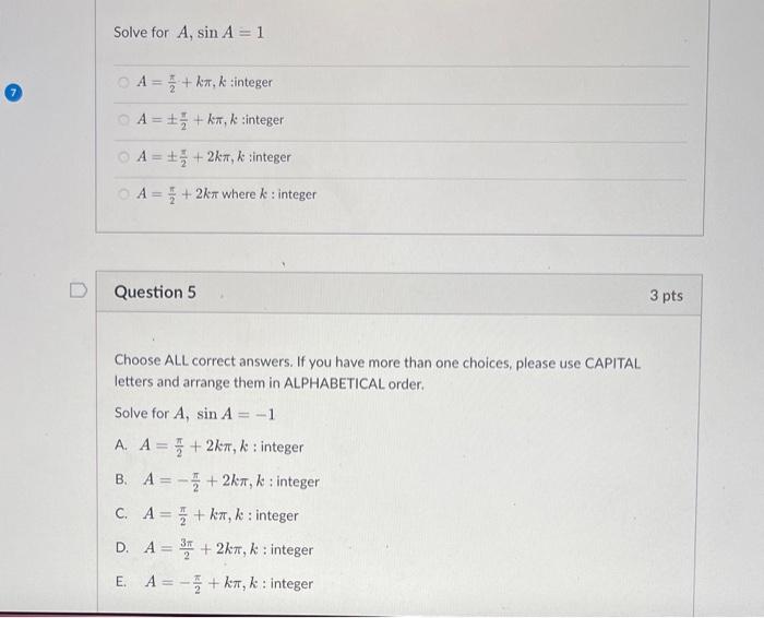 Solved Solve for A,sinA=1 A=2π+kπ,k integer A=±2π+kπ,k | Chegg.com