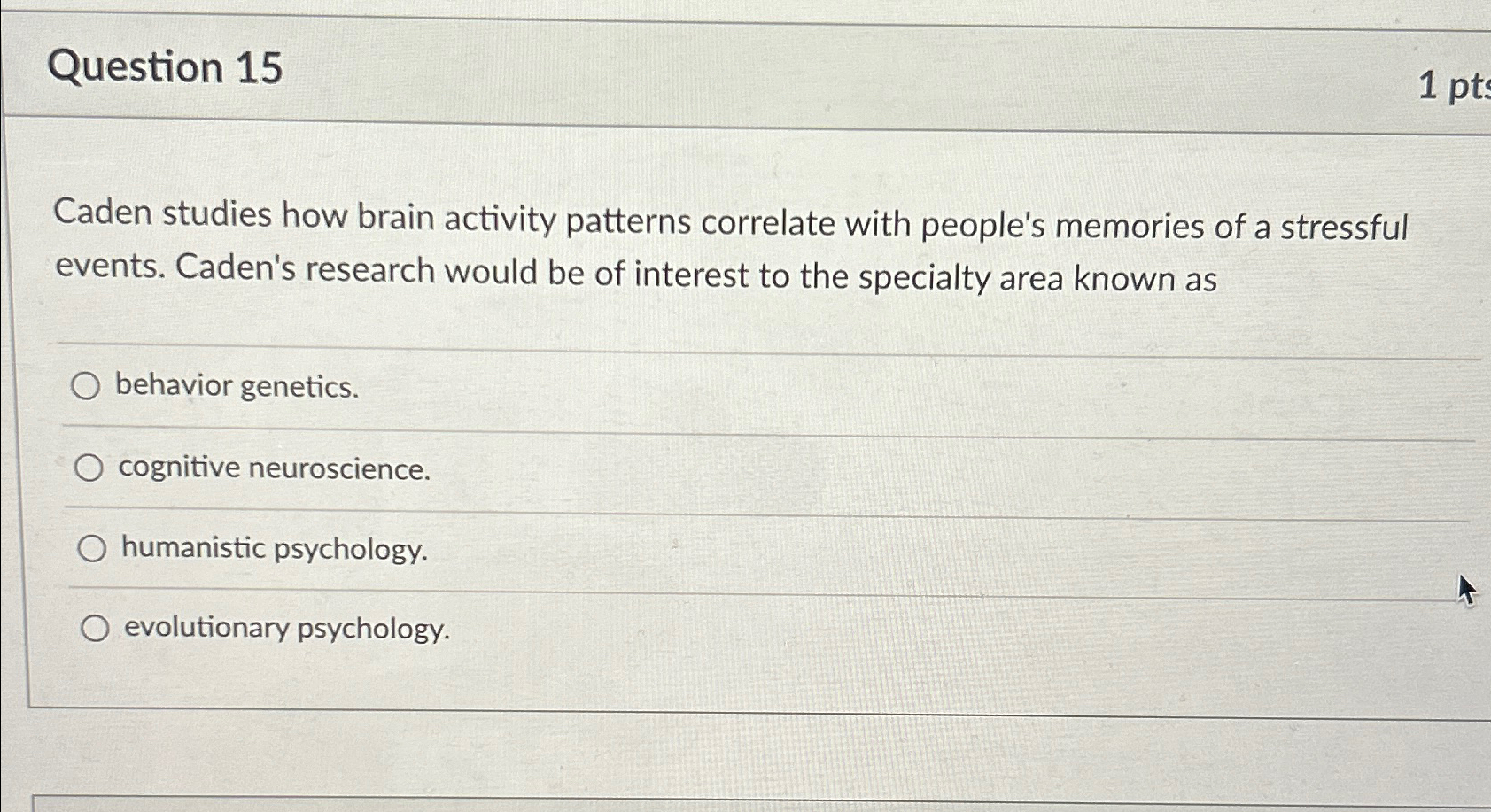 Solved Question 15Caden studies how brain activity patterns | Chegg.com